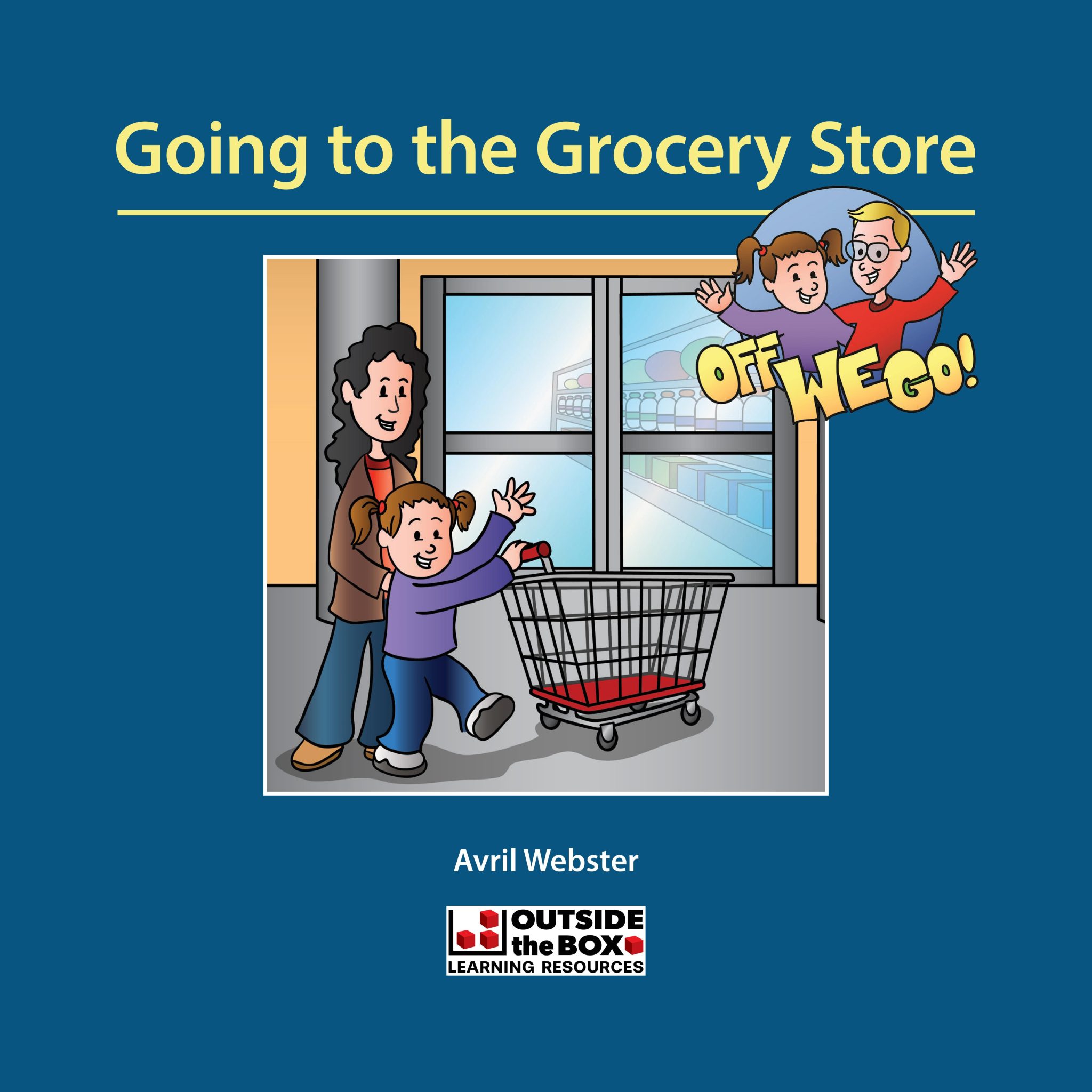 Going to the Grocery Store (Off We Go! Social Storybooks) | Great Ideas ...